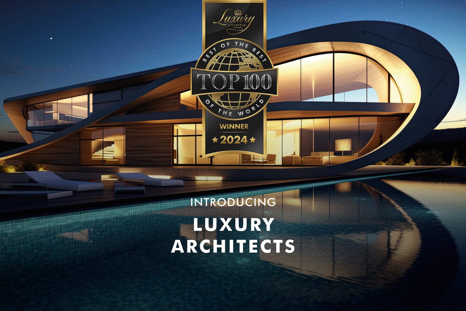 Architectural Mastery: Honoring the TOP 100 Luxury Architects of the ...